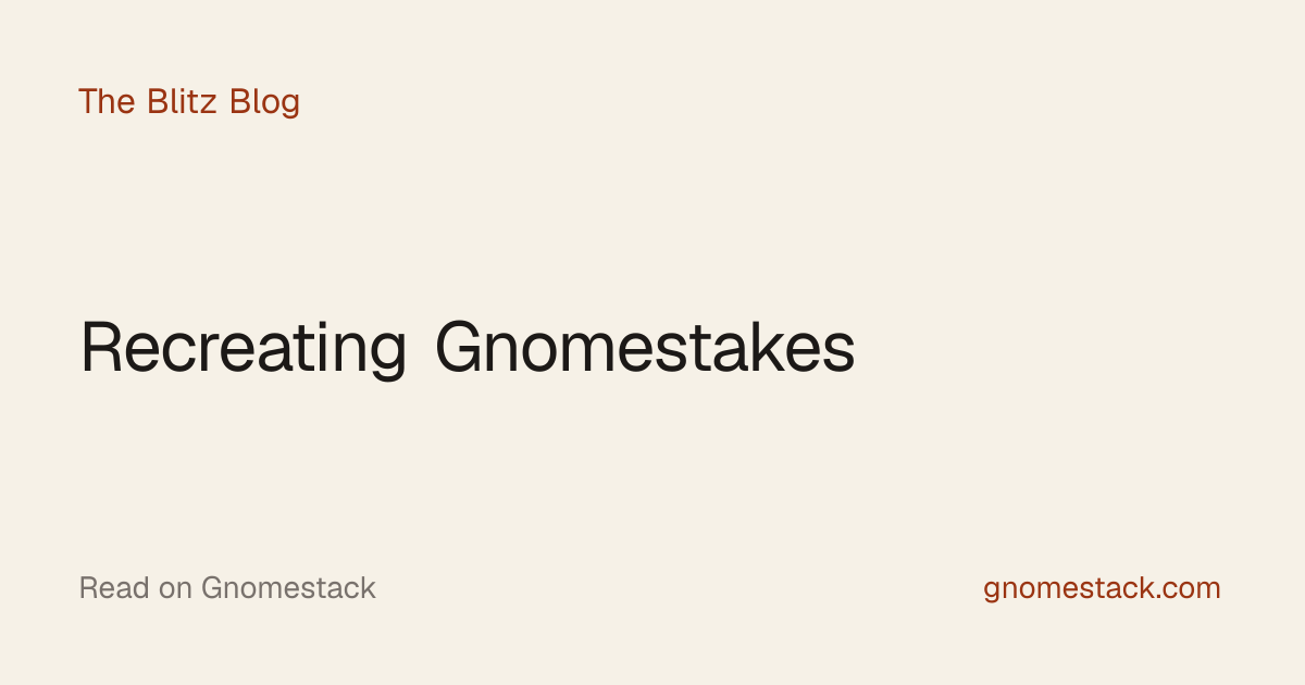 Recreating Gnomestakes · The Blitz Blog · Gnomestack